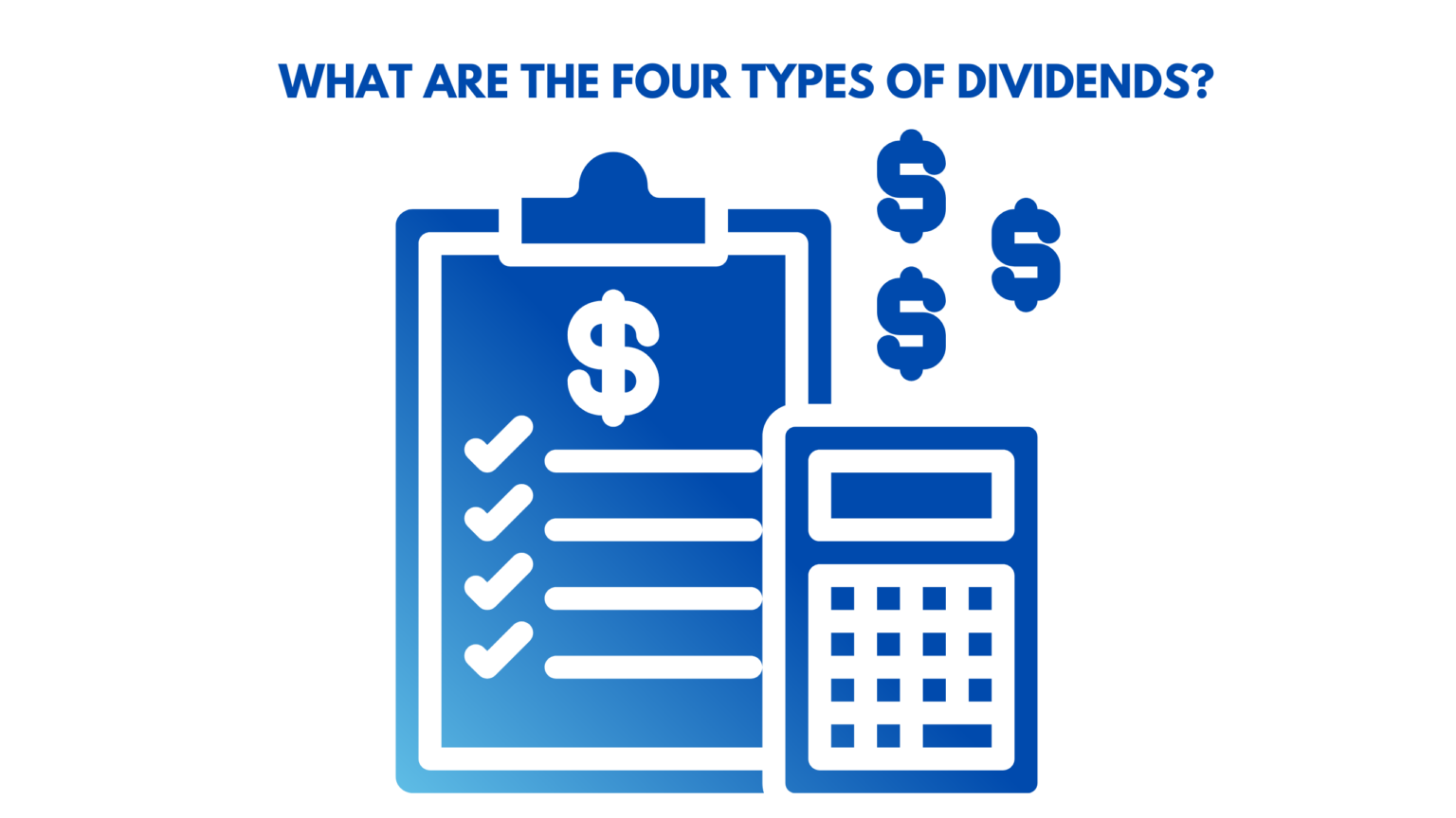 What Are the Four Types of Dividends? (Explained with Example) - CFAJournal