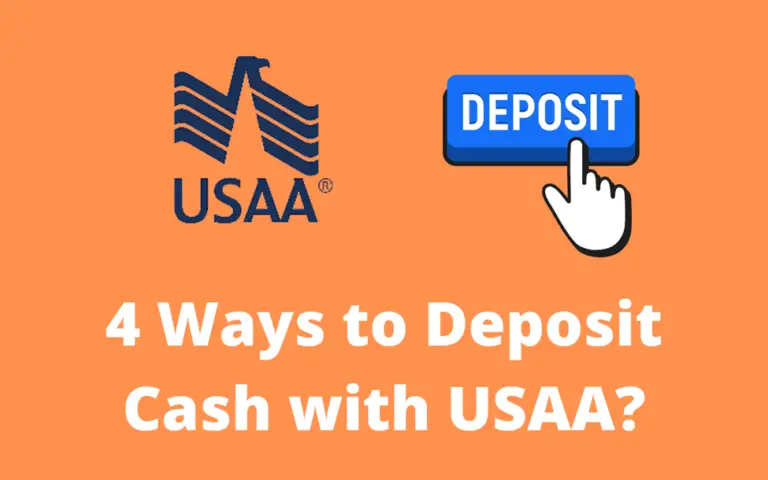 How to Deposit Cash with USAA? (4 Ways You Can Do It) - CFAJournal